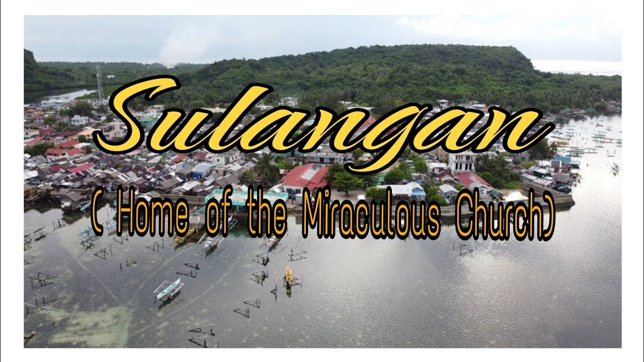 Sulangan ,Guian E. Samar (Home of The Miraculous Church in Samar) # ...