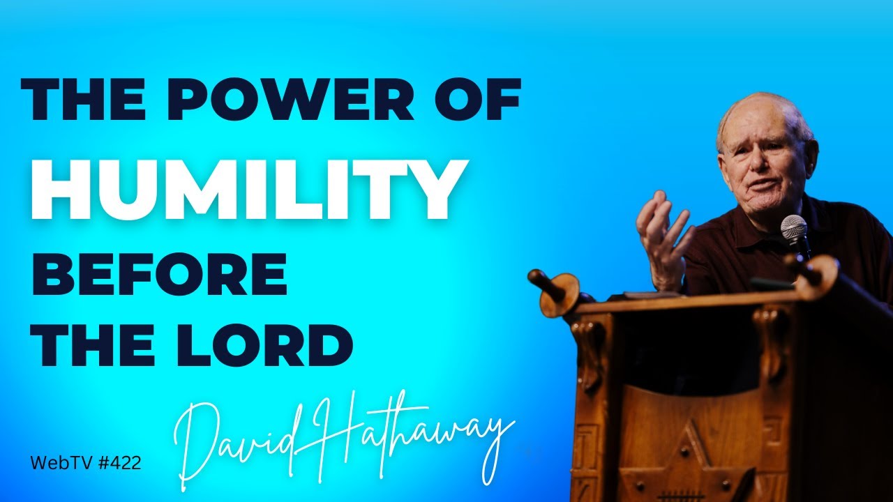 The Power of Humility before the Lord (WebTV #422) - YouTube