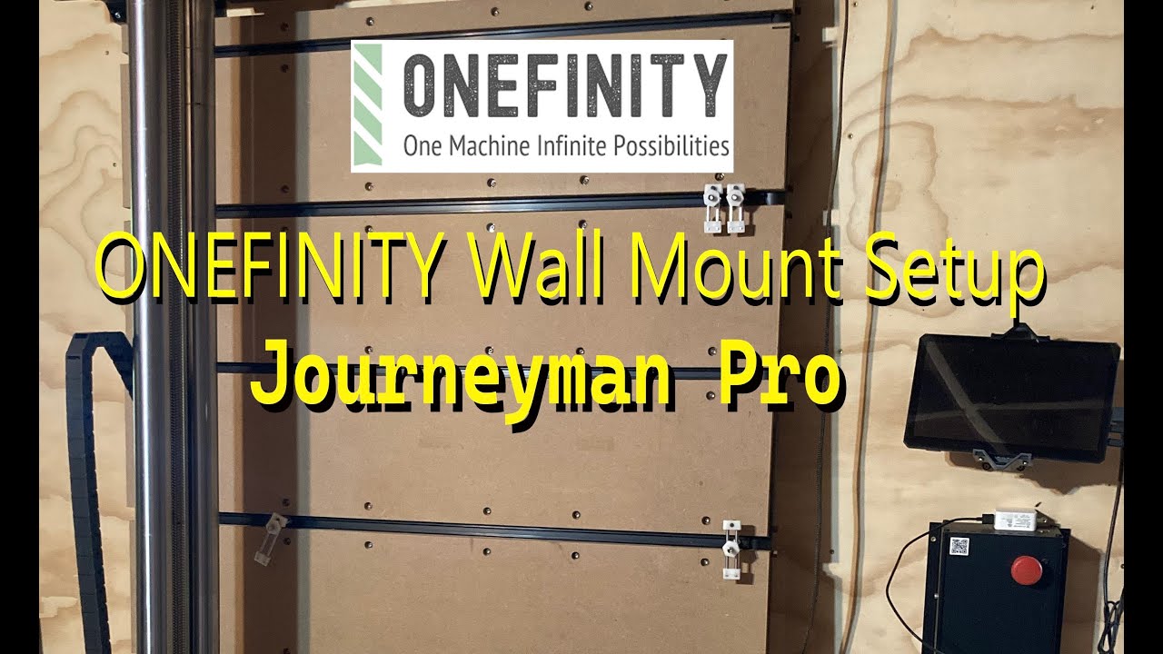Wall Mounting my ONEFINITY Journeyman pro - YouTube