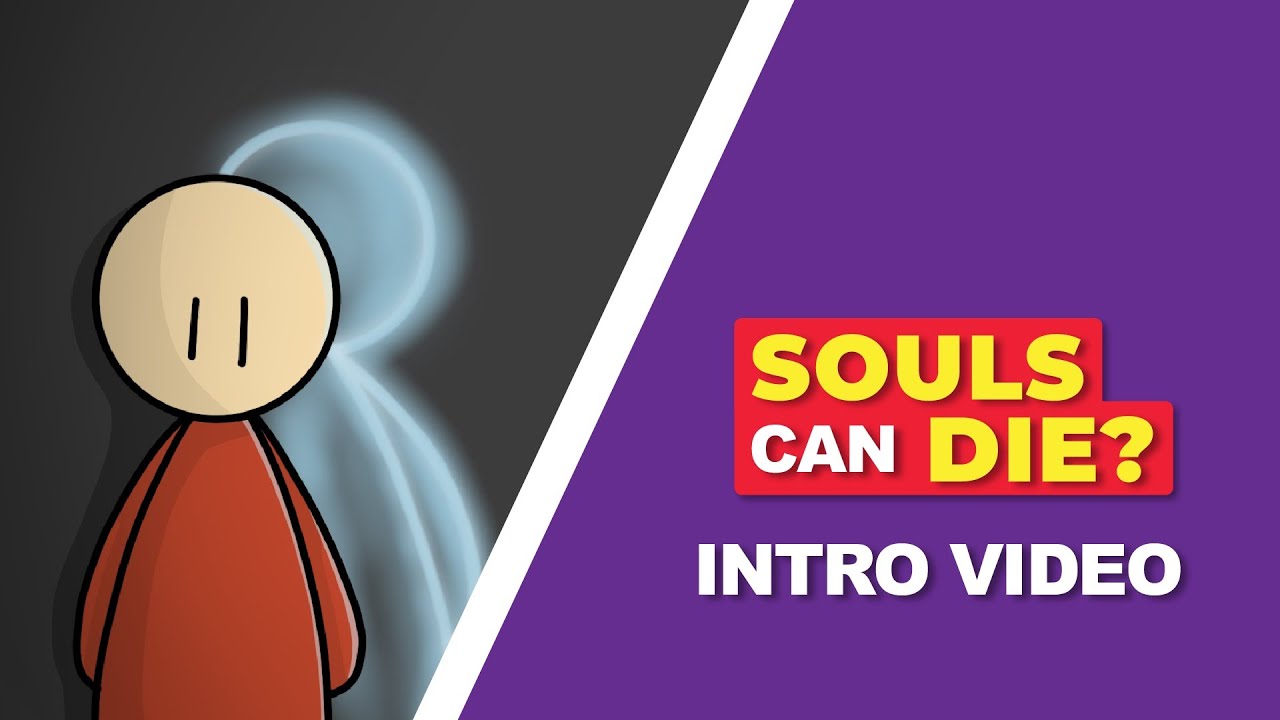 Intro: What Happens to the Soul When We Die? - YouTube