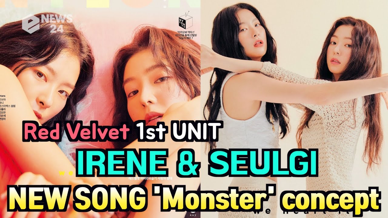 [KPOP] Red Velvet - IRENE & SEULGI, 1st UNIT NEW SONG 'Monster' Concept ...