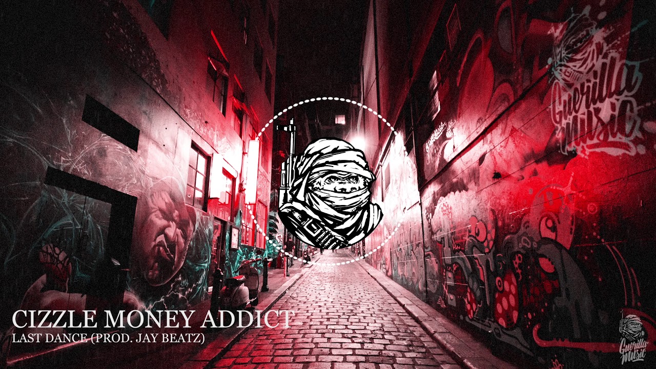 Cizzle Money Addict - Last Dance (Prod. Jay Beatz) [Guerilla Music ...