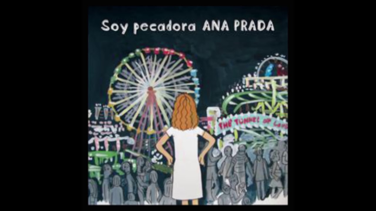 Soy Pecadora - Ana Prada [2009](ARG)|Folk - YouTube Music