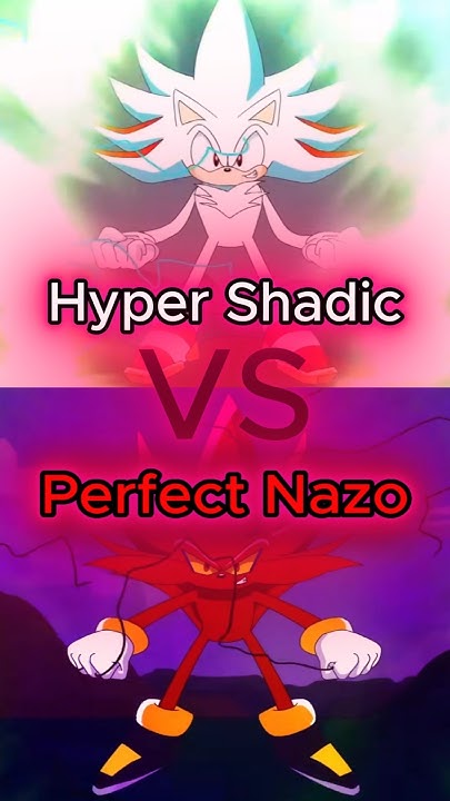 Hyper Shadic VS Perfect Nazo Who is strongest #shorts - YouTube