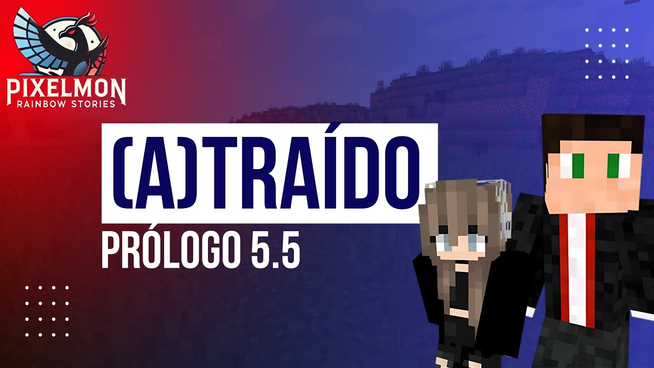 (A)TRAÍDO | PIXELMON RAINBOW STORIES | PRÓLOGO 5.5 - YouTube