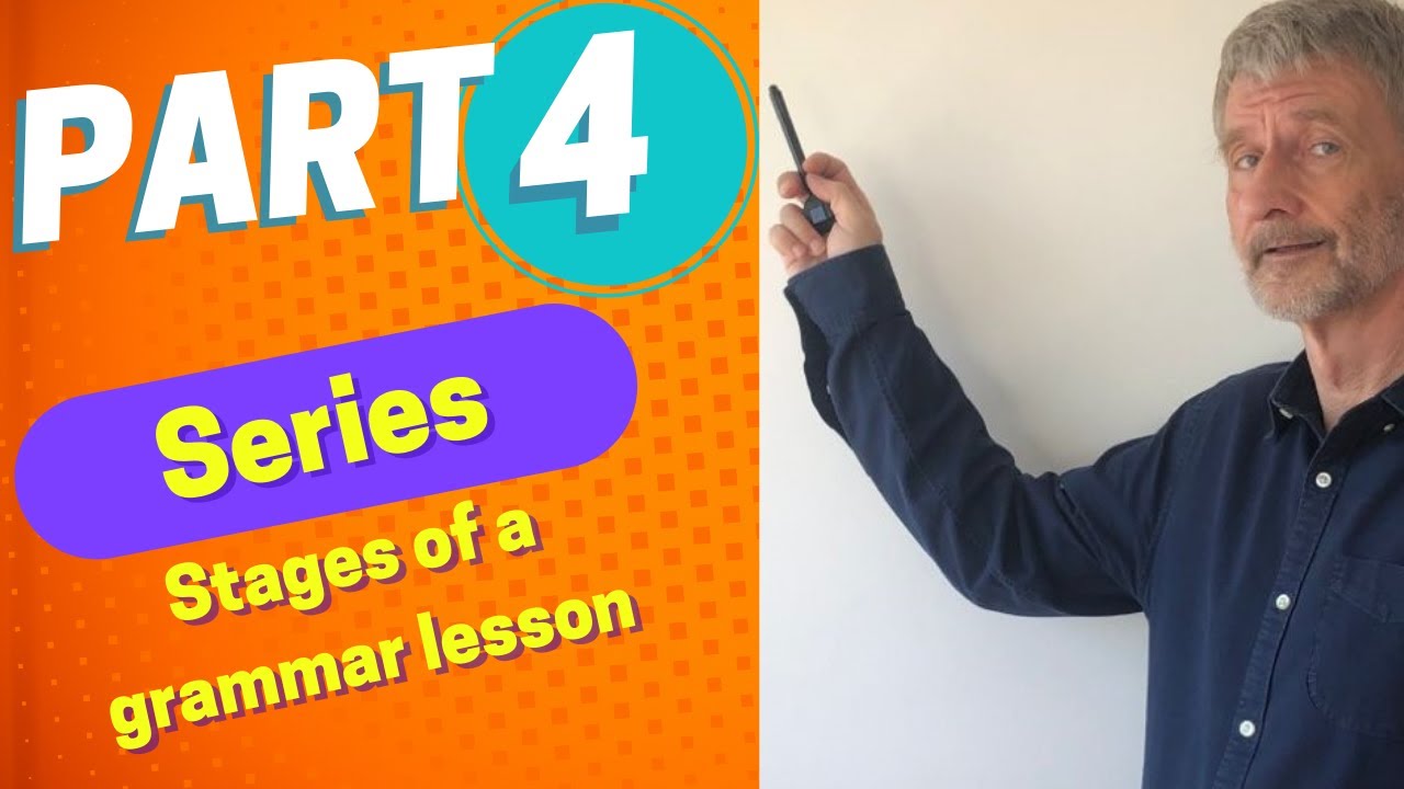 TEACHING ENGLISH - STAGES OF A GRAMMAR LESSON - Part 4 - Test-Teach ...
