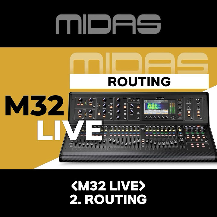 MIDAS - M32 LIVE 2-1편 - ROUTING - YouTube