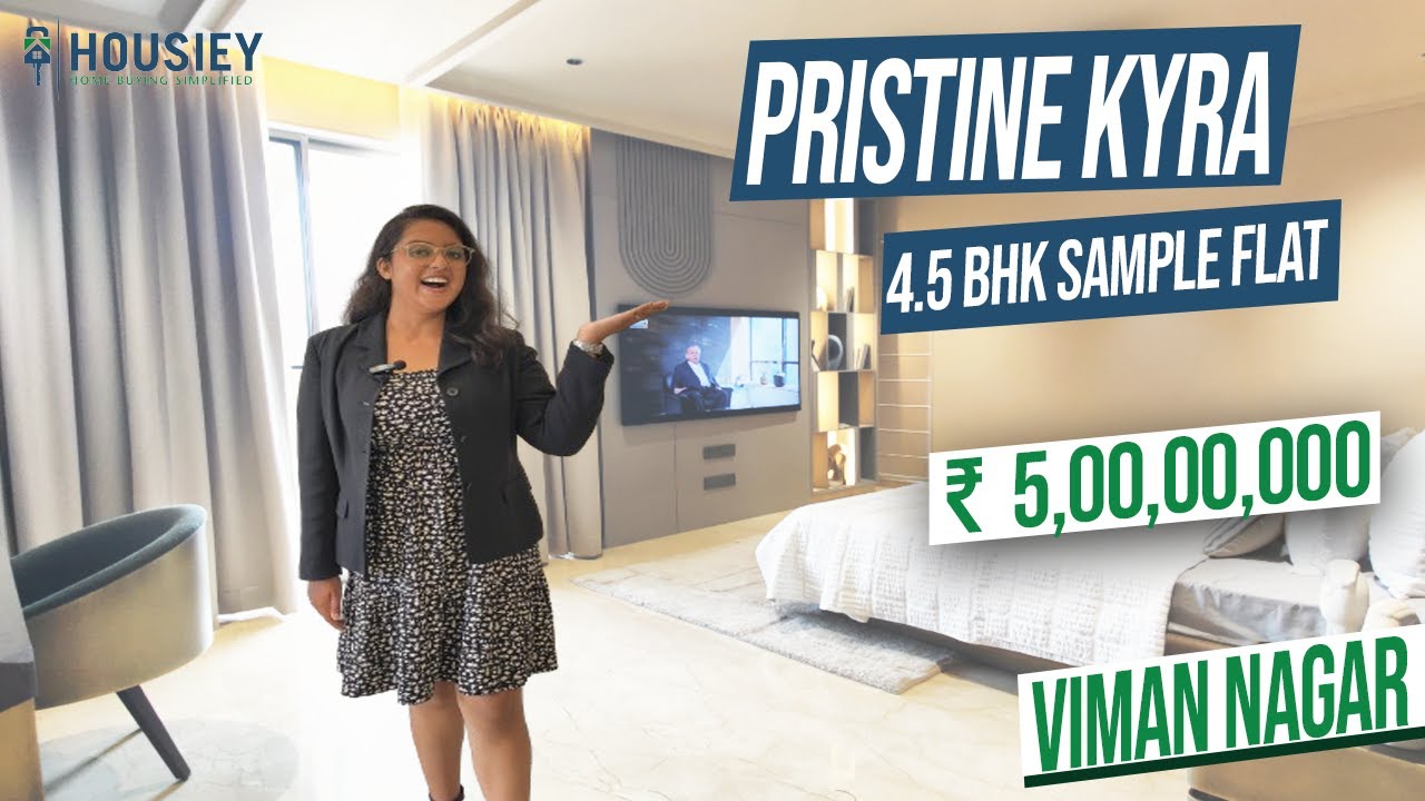 Pristine Kyra Viman Nagar | 4.5 BHK Sample Flat Tour | Pristine Properties Viman Nagar Pune ...