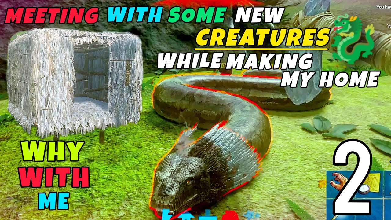 ENCOUNTERS WITH NEW CREATURES & MAKING NEW HOME🔥| Ark survival evolved ...