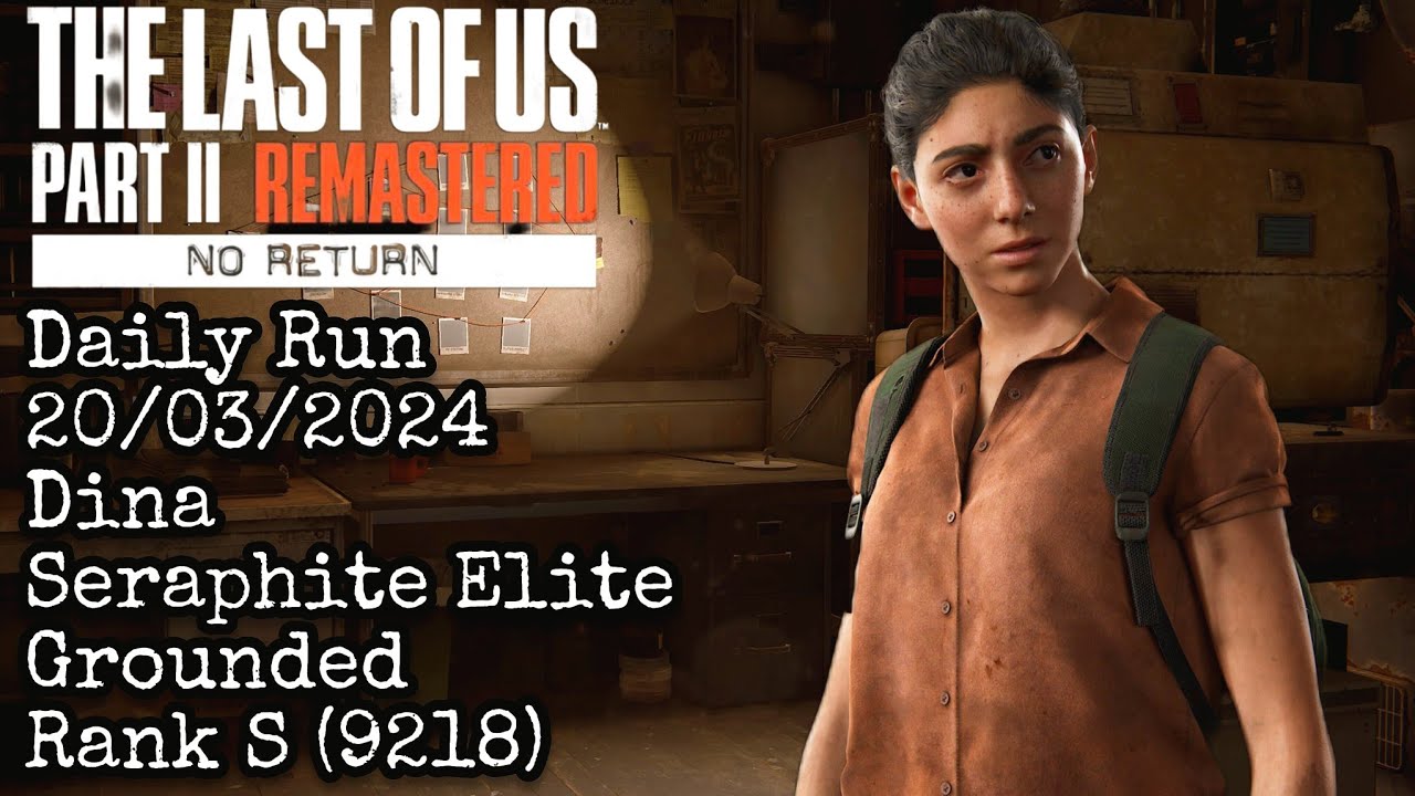 THE LAST OF US 2 (No Return) | Daily Run (20/03/2024) - Dina ...