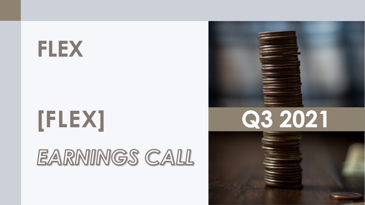 [FLEX stock] Flex Q3 2021 Earnings Call (1/28/21) - YouTube