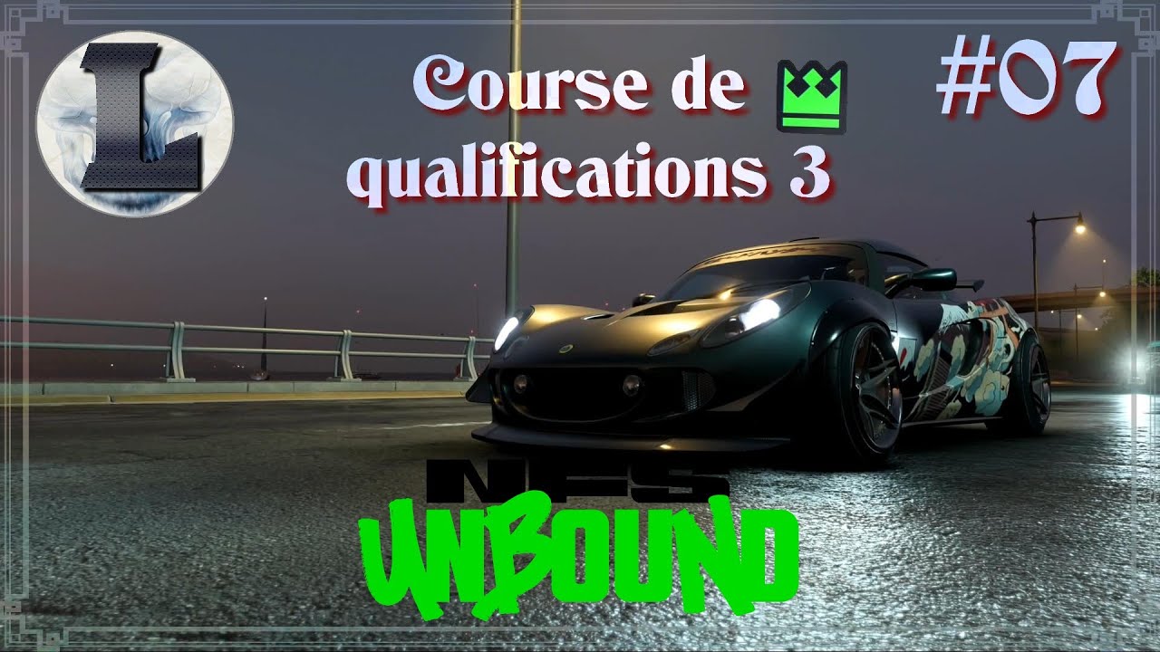 #07 Need for Speed Unbound Course de qualifications semaine 3 FR - YouTube