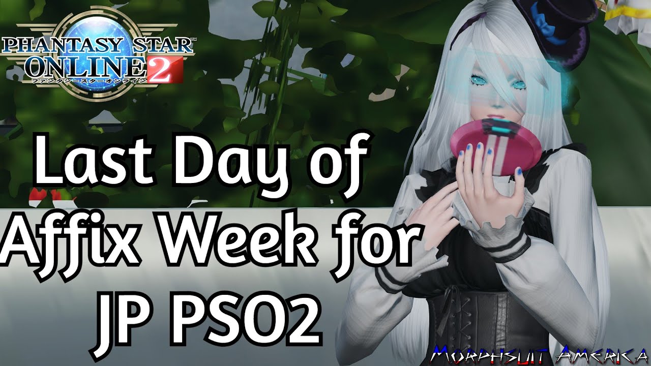 JP PSO2 - Last Day of 20% Affix Week and reminders before maintenance ...