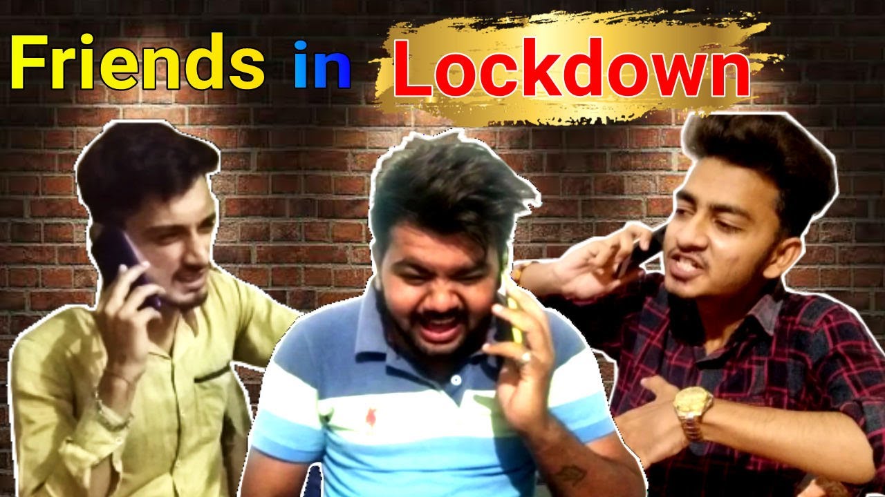 Friends in Lockdown | Lockdown Comedy Video | Lockdown in India - YouTube