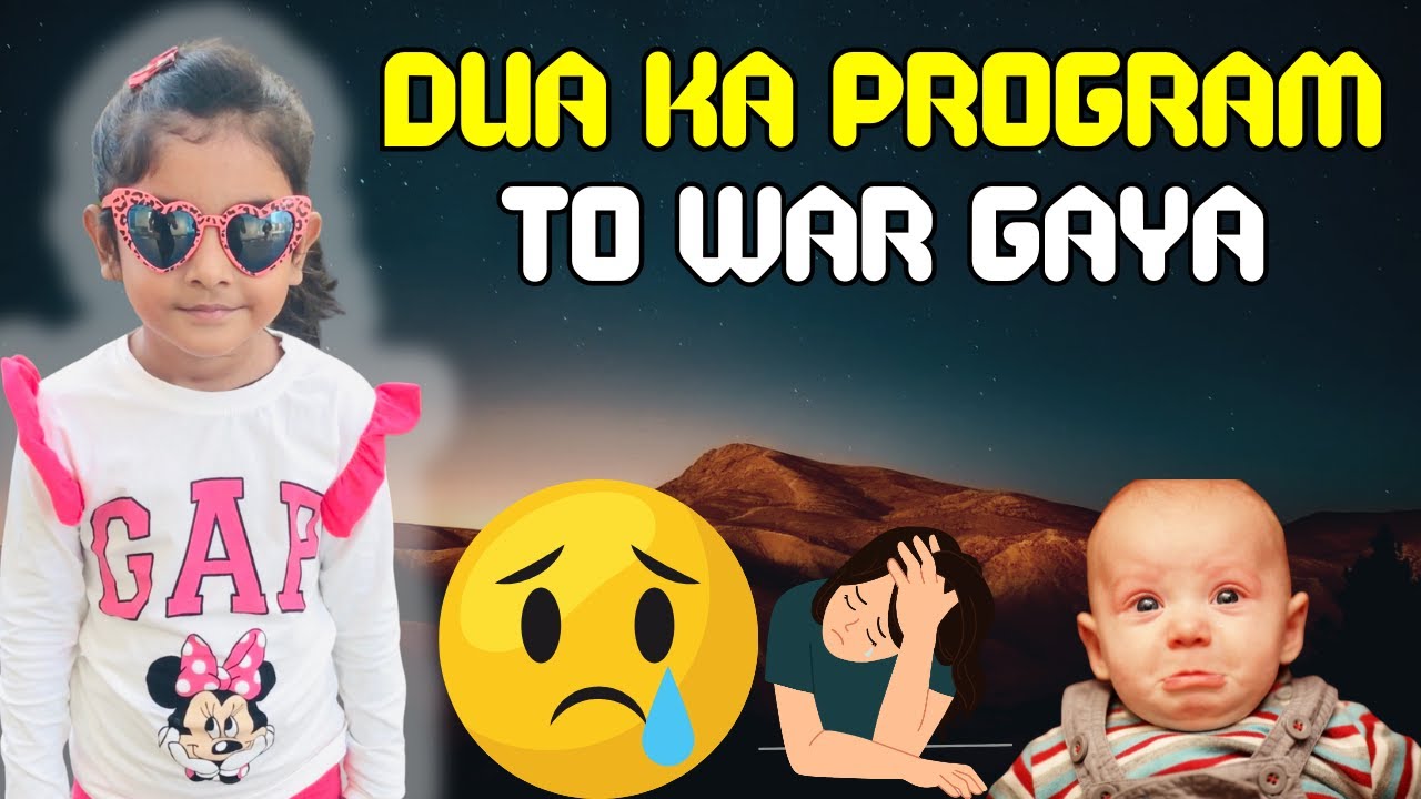Dua ka Program To War Gaya |Dua Arslan Official Vlog#251 - YouTube