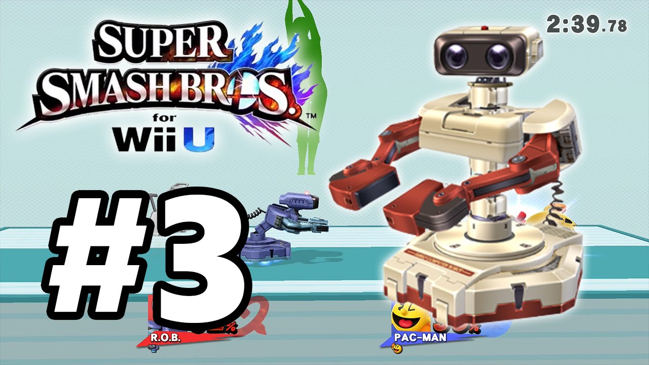 HURRY UP ROB! - Smash Bros Wii U! #3 - YouTube