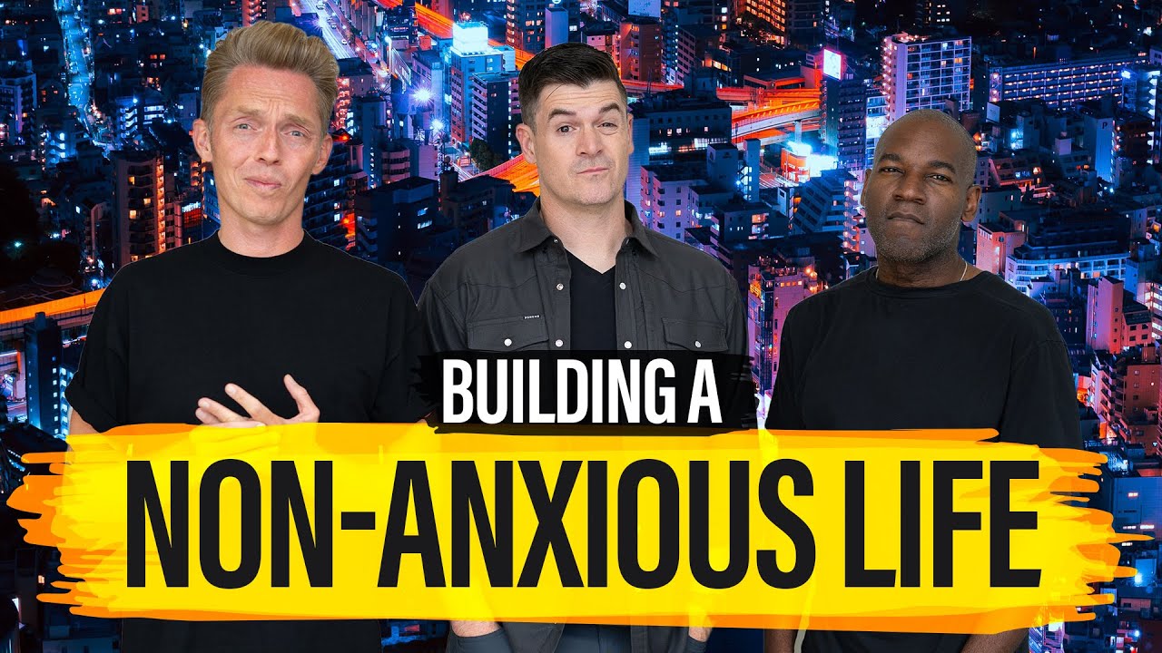 Building a Non-Anxious Life | The Minimalists Ep. 412 - YouTube