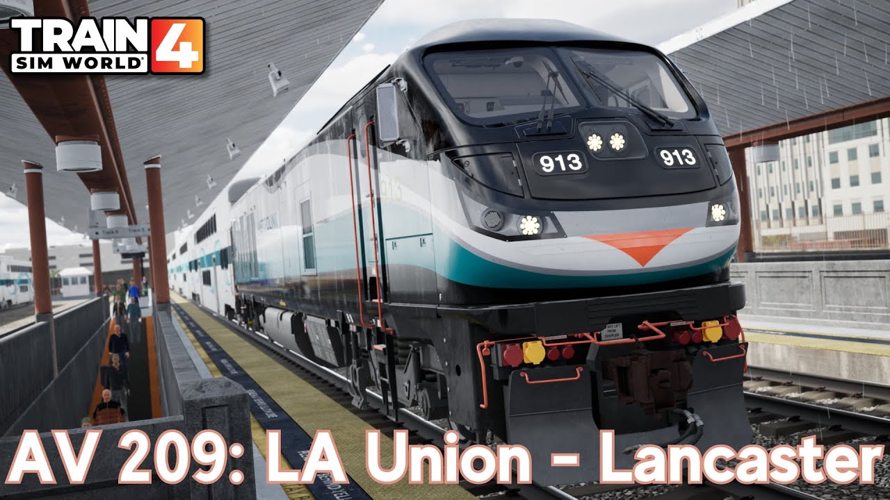 AV 209: LA Union - Lancaster - Antelope Valley Line - F125 - Train Sim ...