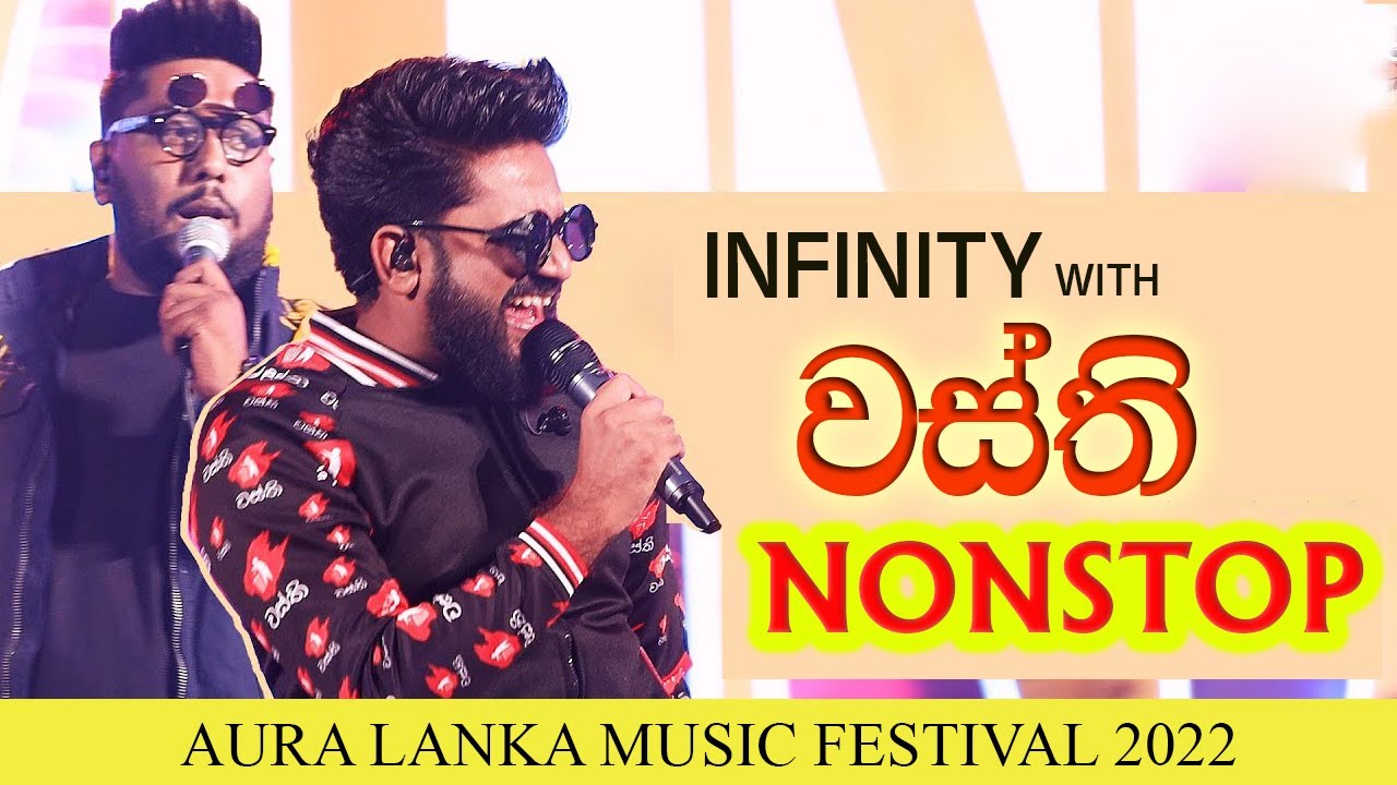 Wasthi nonstop (වස්ති) - Aura Lanka Music Festival 2022 - ඇහැලියගොඩ ...