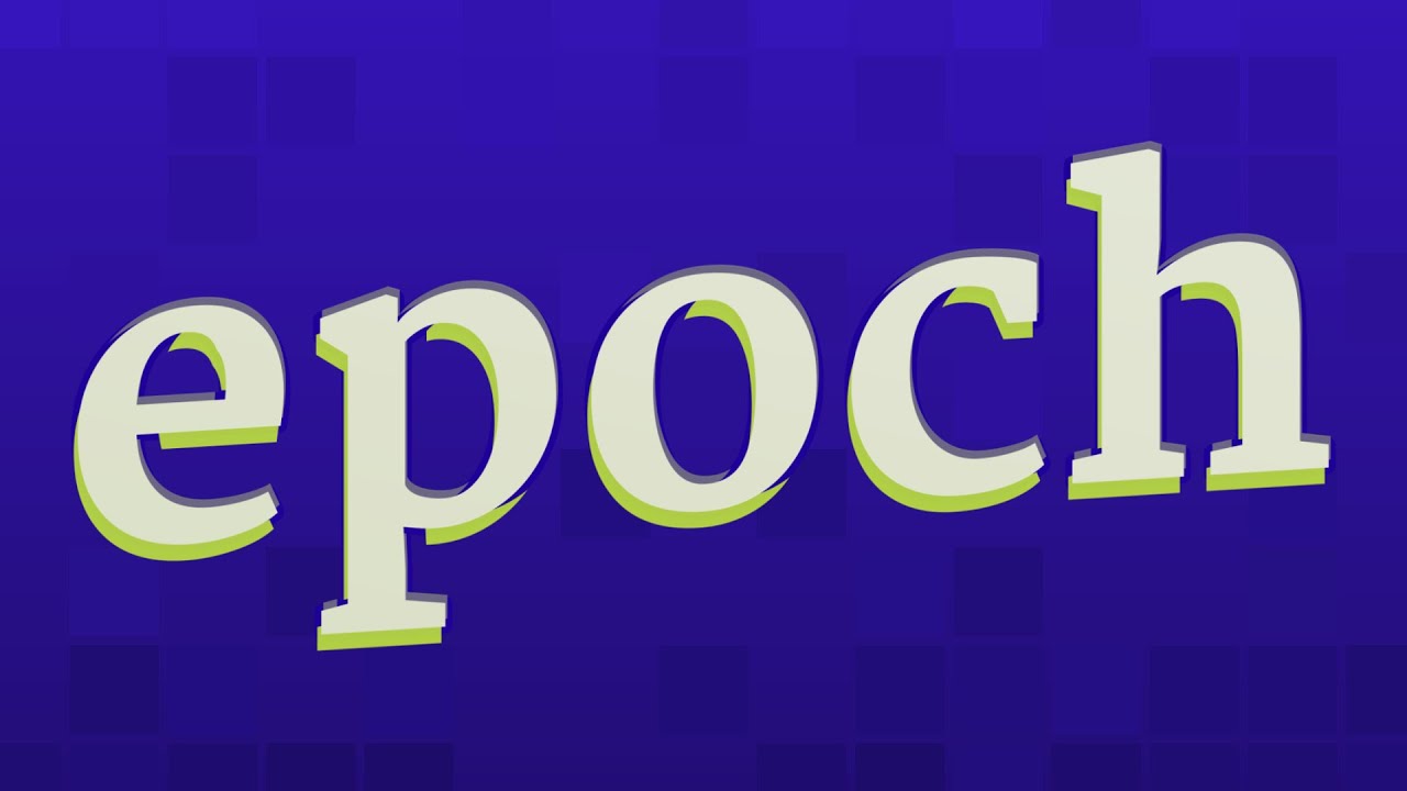 EPOCH pronunciation • How to pronounce EPOCH - YouTube