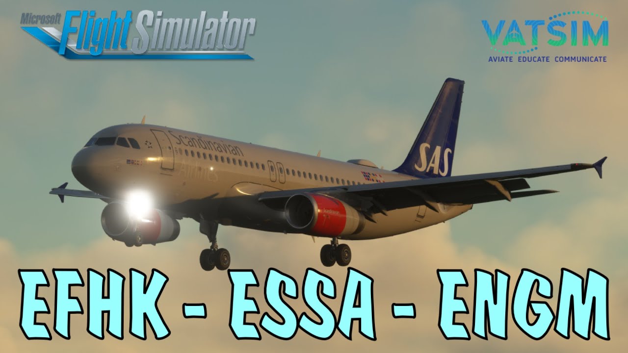 MSFS 2020 Live: Real SAS Ops | Helsinki, Stockholm & Oslo | Fenix Airbus A320 IAE Engines - YouTube