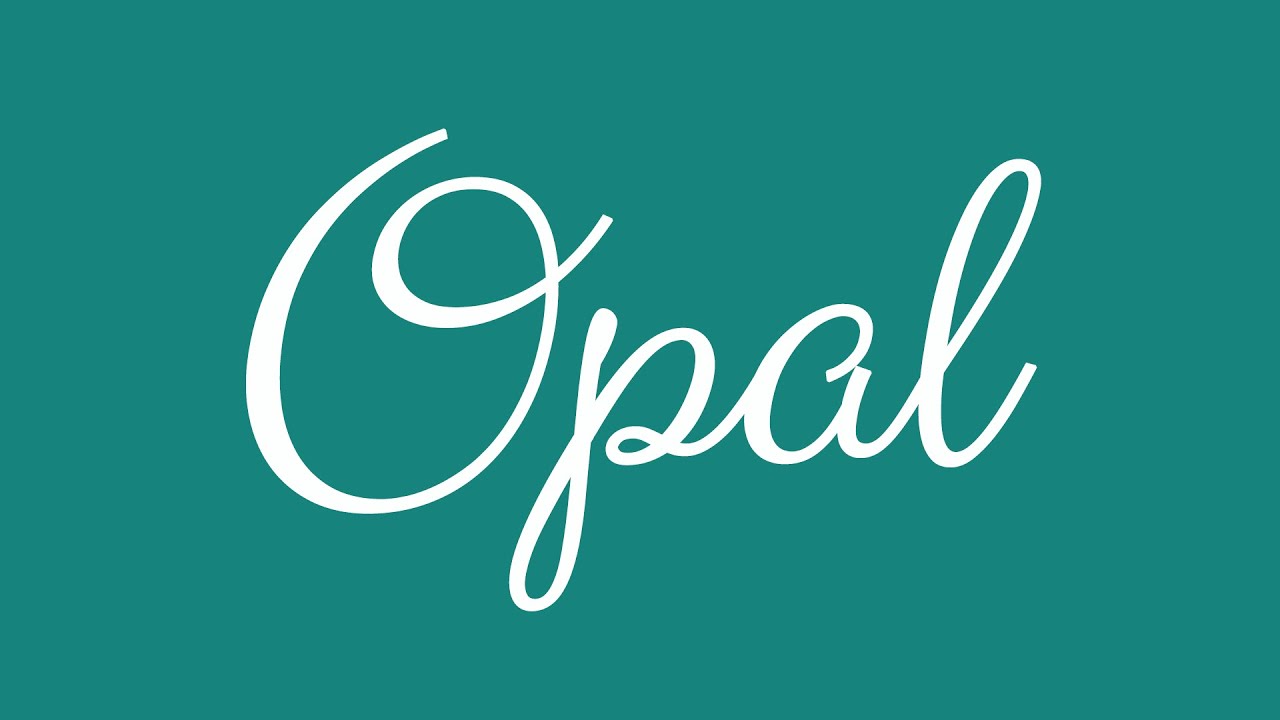 Learn how to Sign the Name Opal Stylishly in Cursive Writing - YouTube