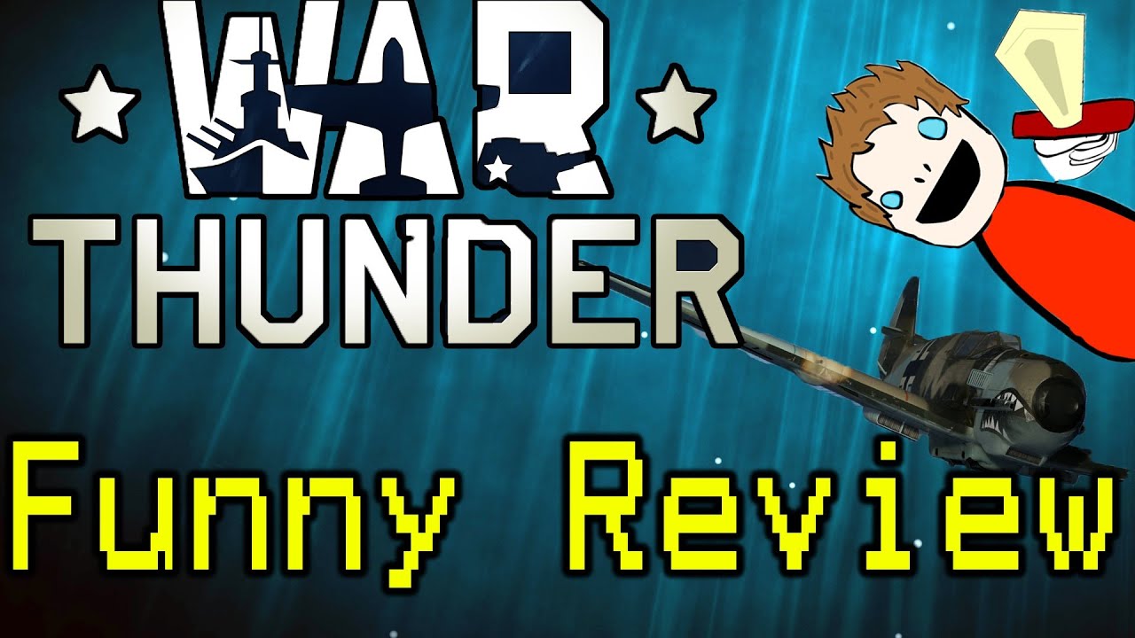 War Thunder - Funny Review - YouTube