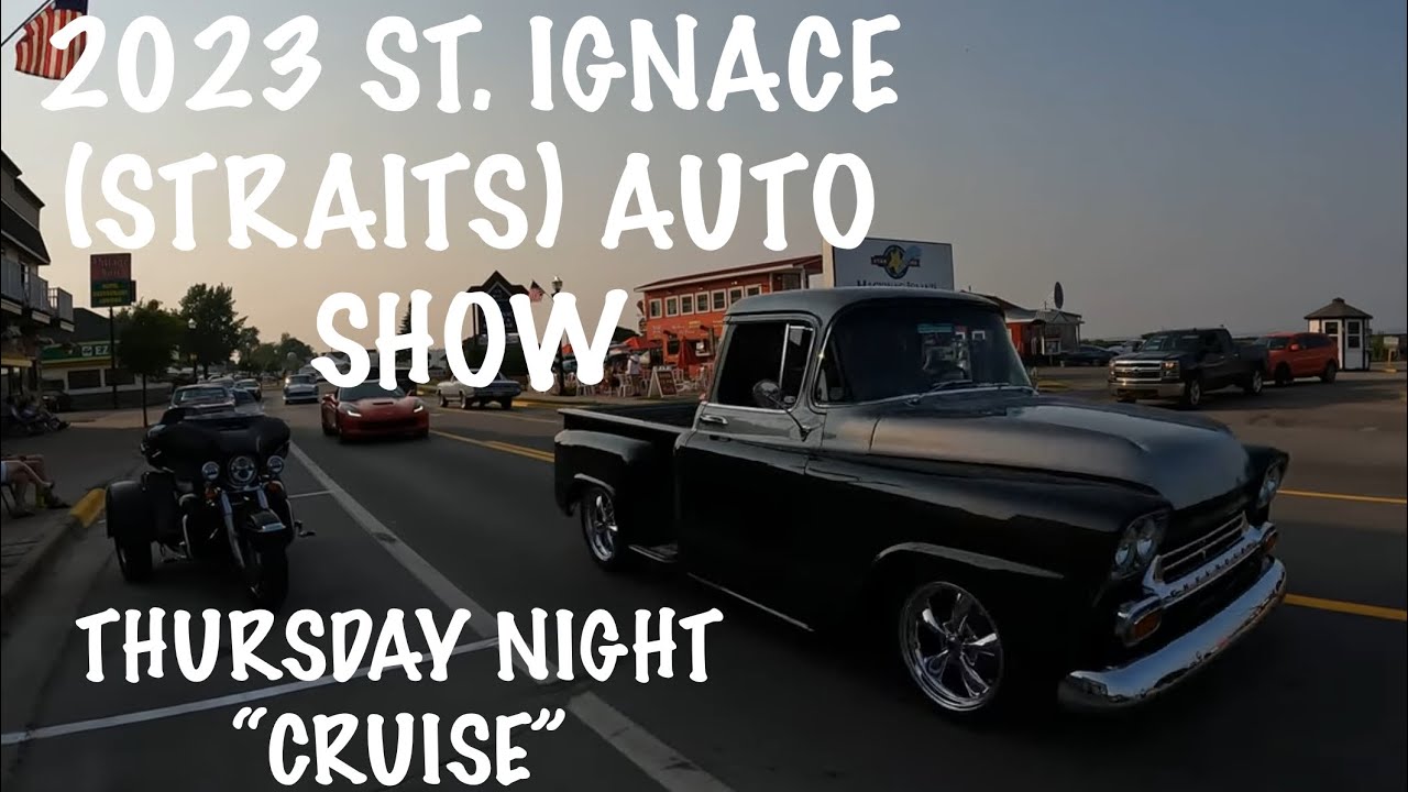 2023 St.Ignace Car Show (Thursday Cruise) “Straits” ST. IGNACE Michigan ...