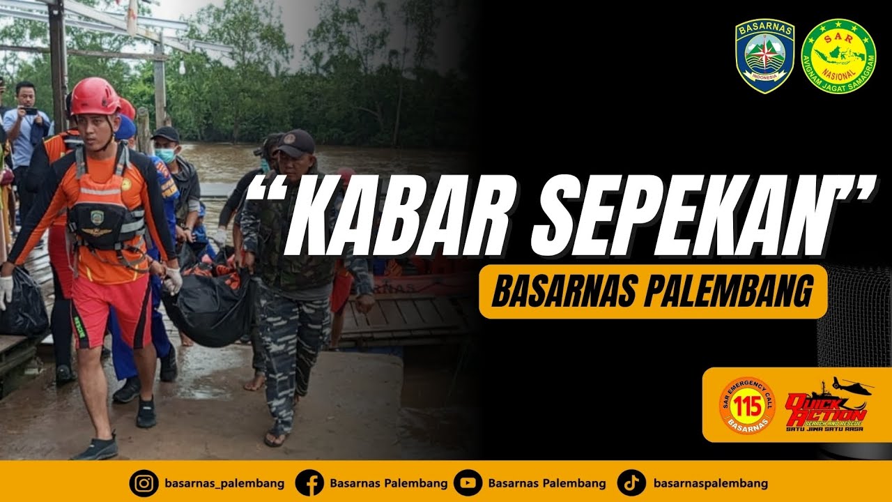 "KABAR SEPEKAN BASARNAS PALEMBANG" Periode 29 Januari - 3 Februari 2024 ...