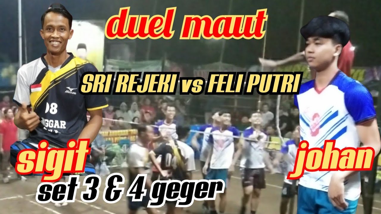 SRI REJEKI (johan riki hari kevin) vs FELI PUTRI (sigit abid danang ...