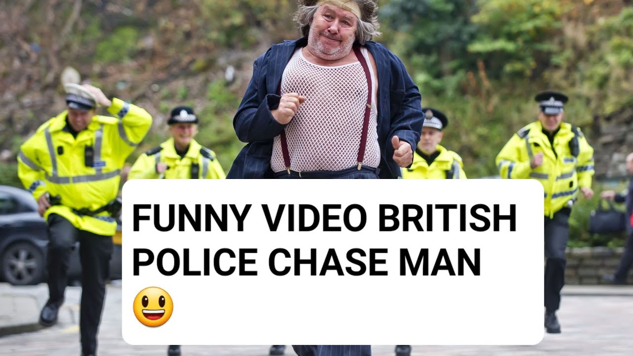FUNNY VIDEO, BRITISH POLICE CHASE MAN LOL - YouTube