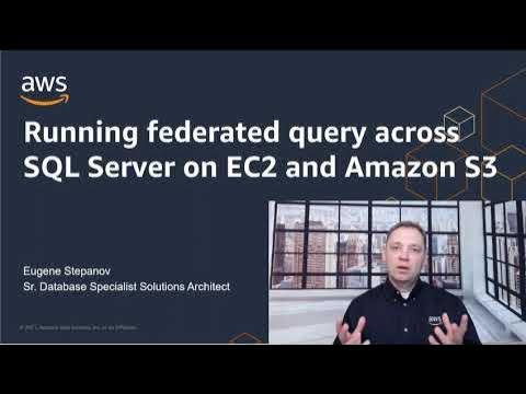 Running federated query across SQL Server on EC2 and Amazon S3 - YouTube