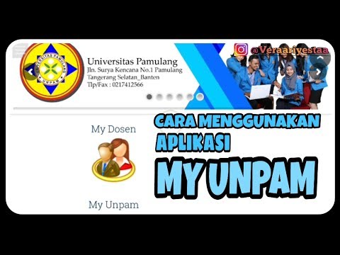 CARA MENGGUNAKAN APLIKASI ATAU WEBSITE MY UNPAM - YouTube