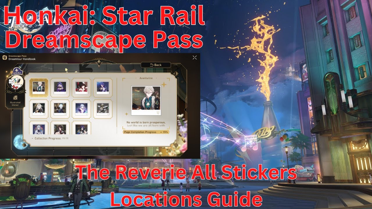 Penacony Dreamscape Pass The Reverie All Stickers Locations Guide 【Honkai: Star Rail 2.0】 - YouTube