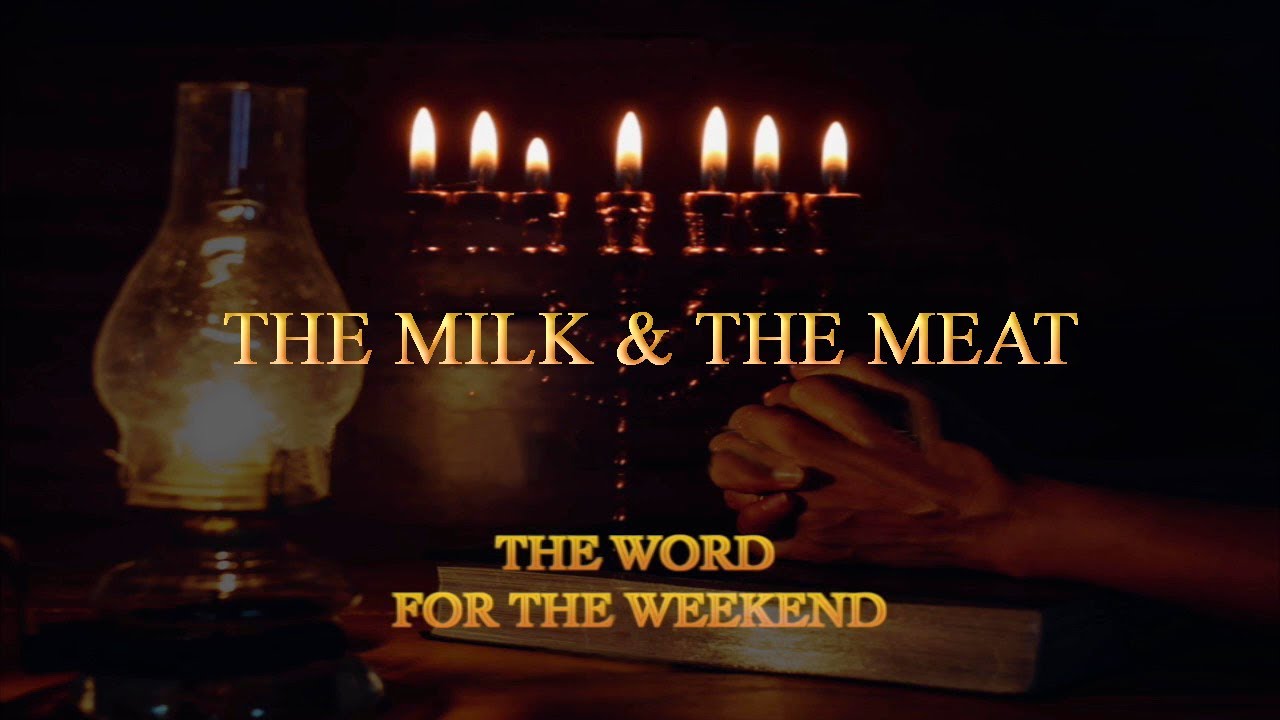 The Milk & The Meat - YouTube