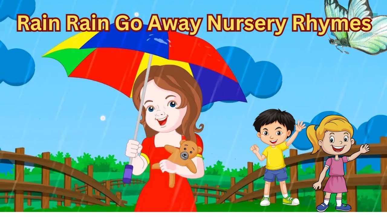Rain, Rain, Go, Away, Come Back Another Day: A Classic Rhyme with a ...