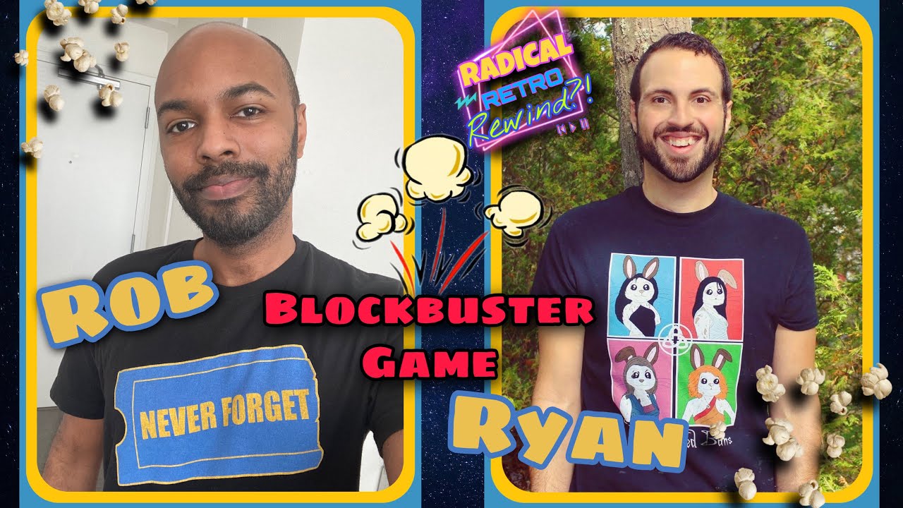 Radical Retro Rewind!? Bonus Mini Episode! Blockbuster Game with Rob ...