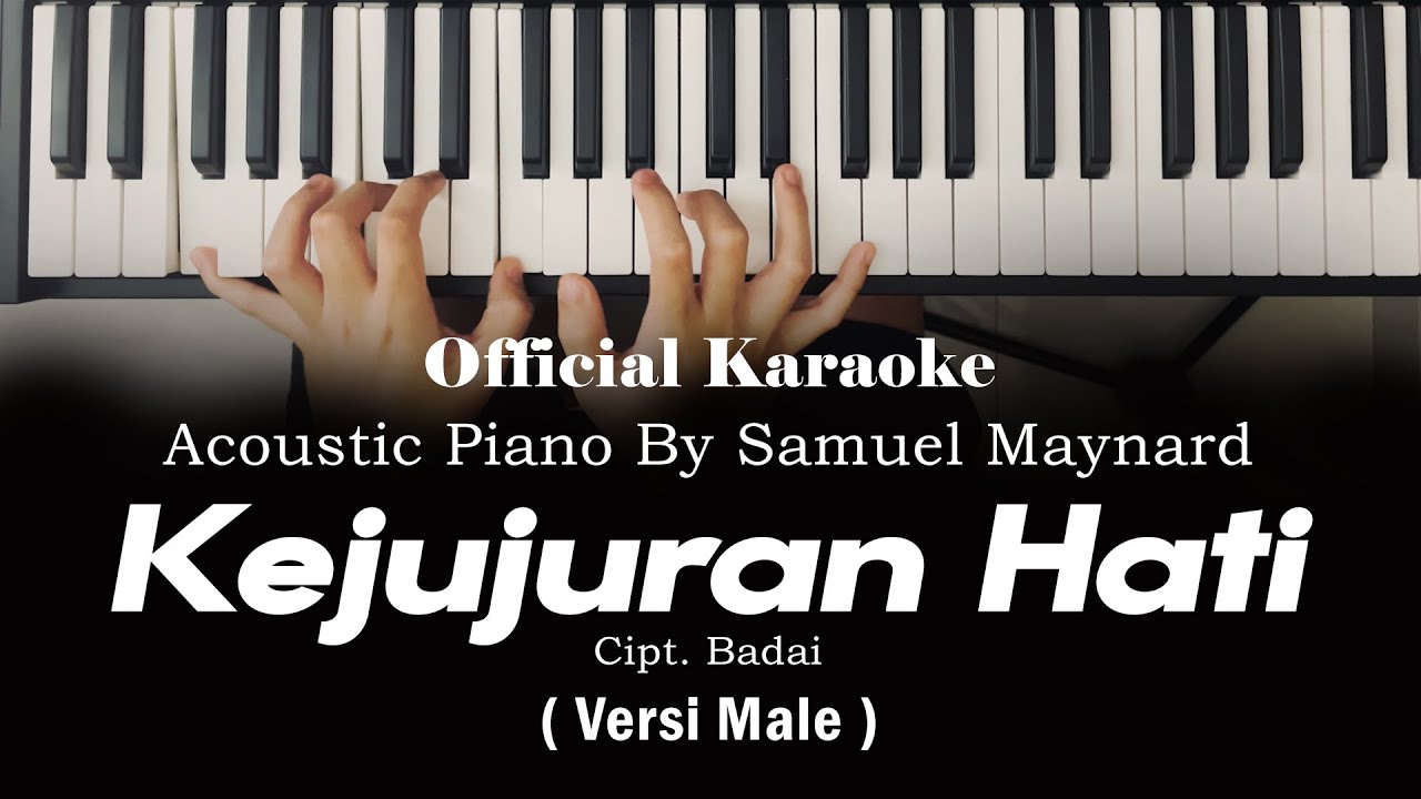 Kejujuran Hati | Official Karaoke Akustik Piano By Samuel Maynard "Male ...
