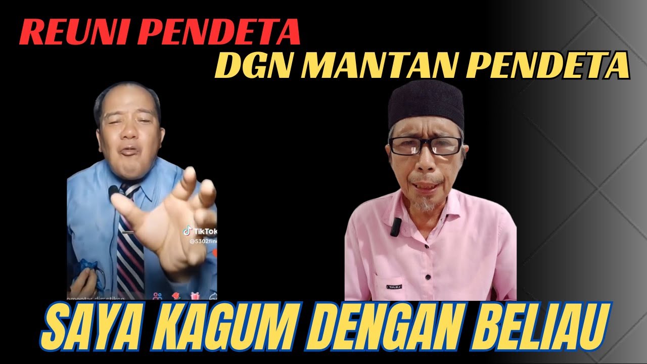 REUNIAN MANTAN PENDETA YANG SUDAH MUALLAF DENGAN KOLEGANYA PENDETA TUA ...