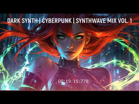 DARK SYNTH | CYBERPUNK | SYNTHWAVE MIX VOL 1 - YouTube