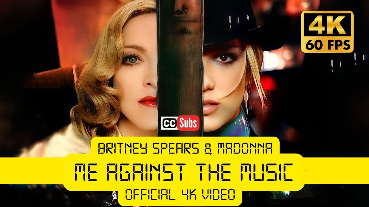 Britney Spears & Madonna - Me Against The Music (Official 4K Video ...