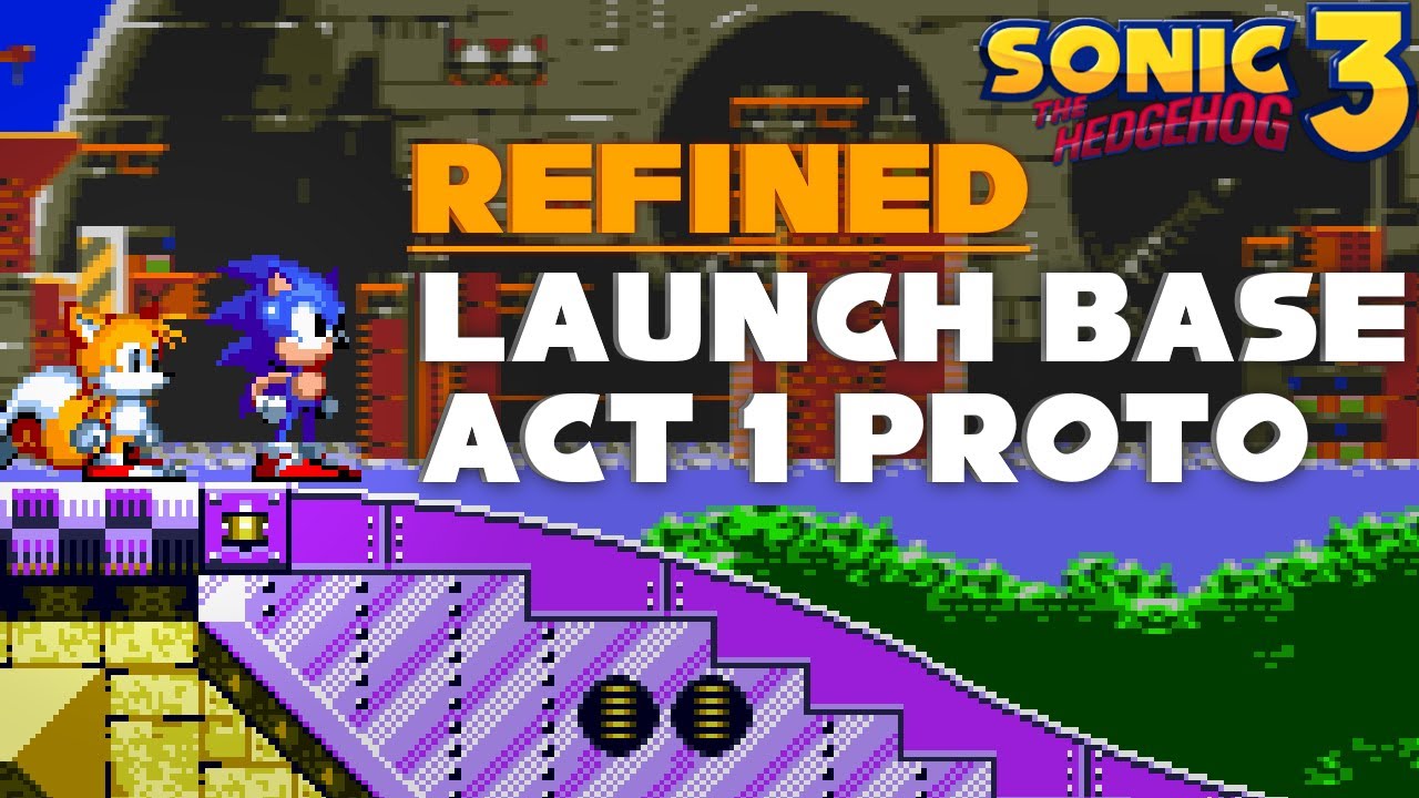 Sonic 3 & Knuckles - Proto Launch Base Act 1 (Refined) - YouTube