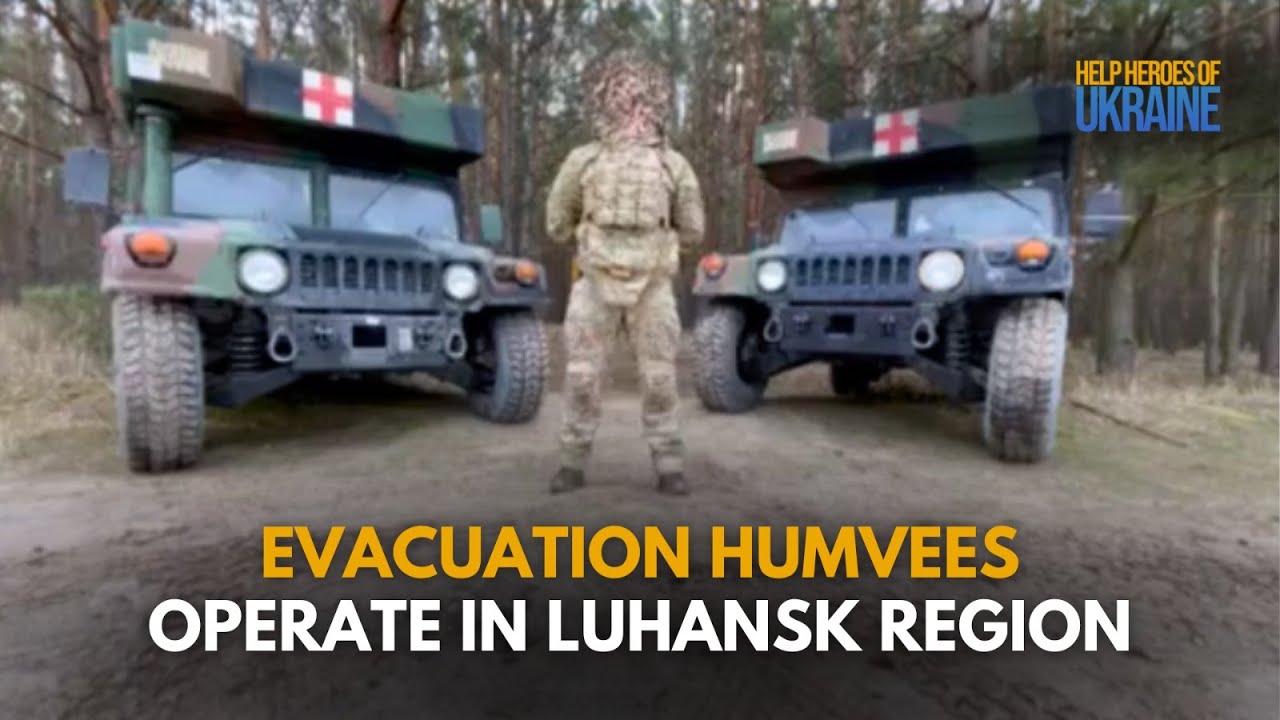Evacuation Humvees operate in Luhansk region | Help Heroes Of Ukraine ...