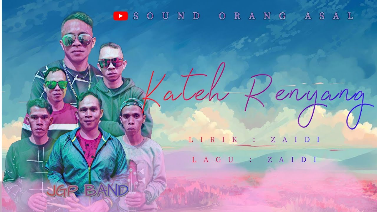 KATEH RENYANG - JGP BAND(Official Lyric Video) - YouTube