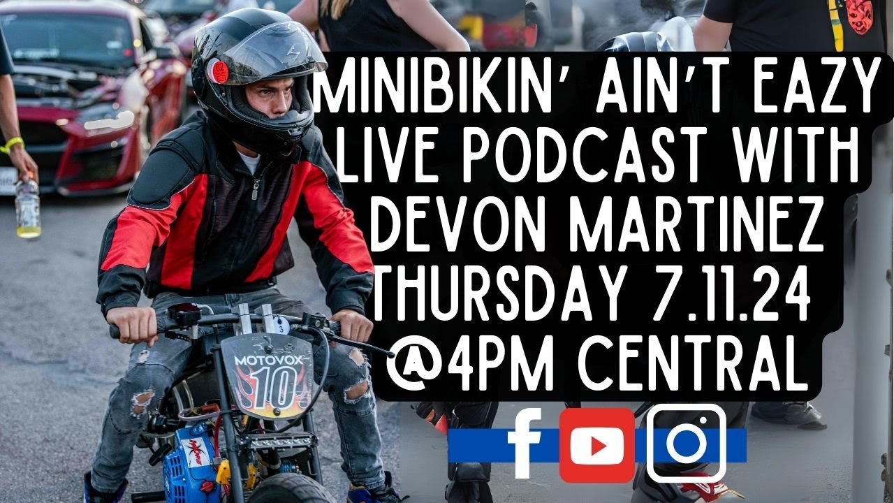 Minibikin' Ain't Eazy Live Podcast with Devon Martinez | Minibike Drag ...