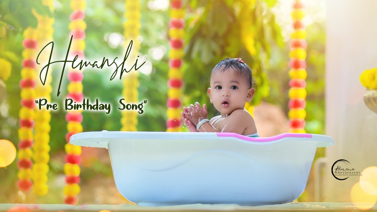 HEMANSHI ll 1st Birthday Song ll Ramana Photograpy ll - YouTube