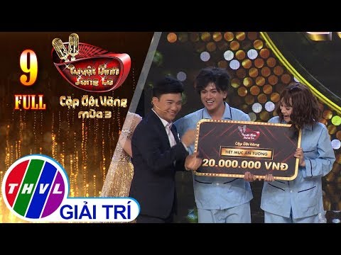 THVL | Tuyệt Đỉnh Song Ca – Cặp Đôi Vàng - Mùa 3: Tập 9 FULL