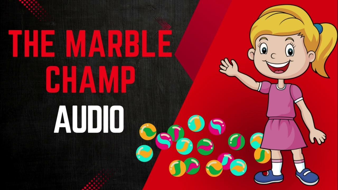 The Marble Champ - Audio 🔊 - YouTube