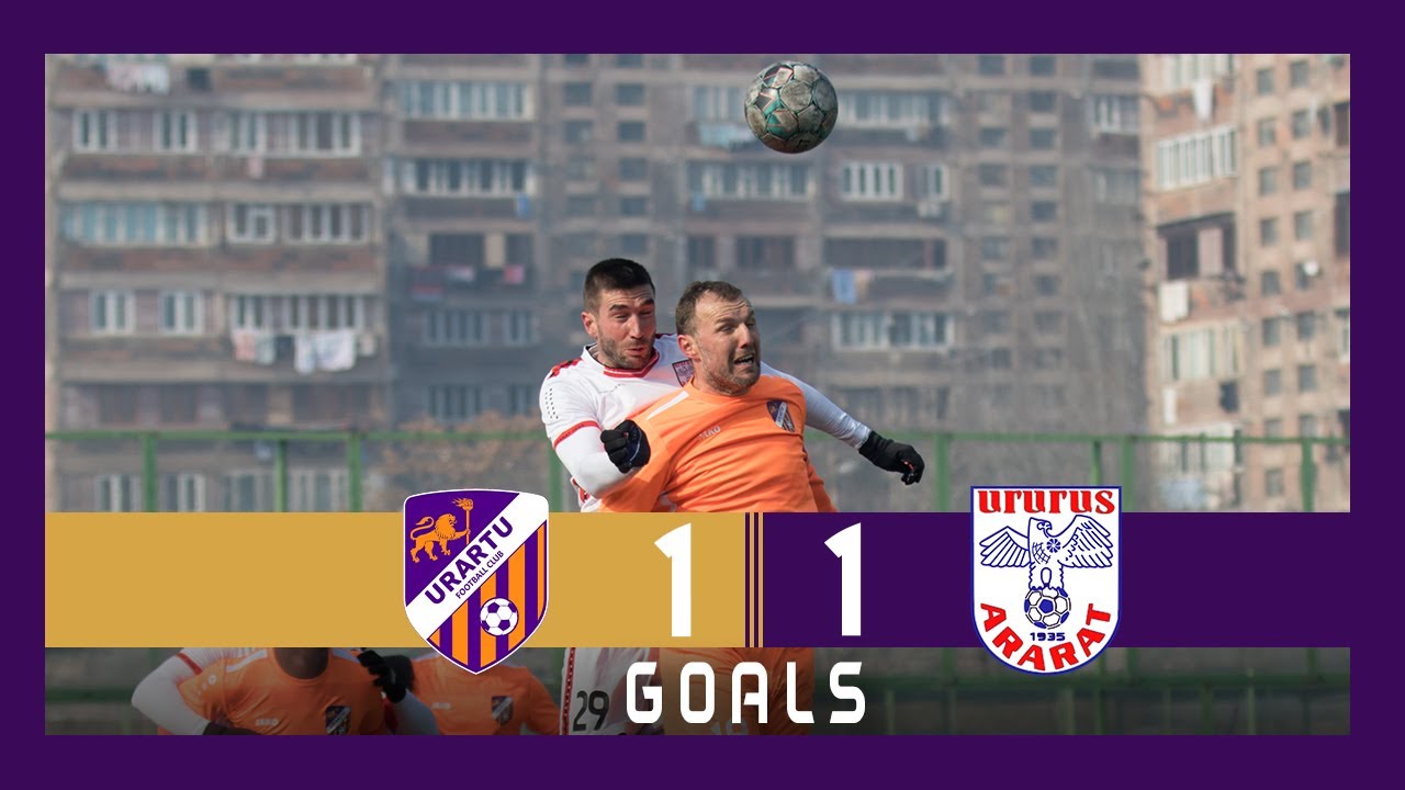 Friendly Fixture Urartu Fc Ararat Fc 1 1 Goals Youtube