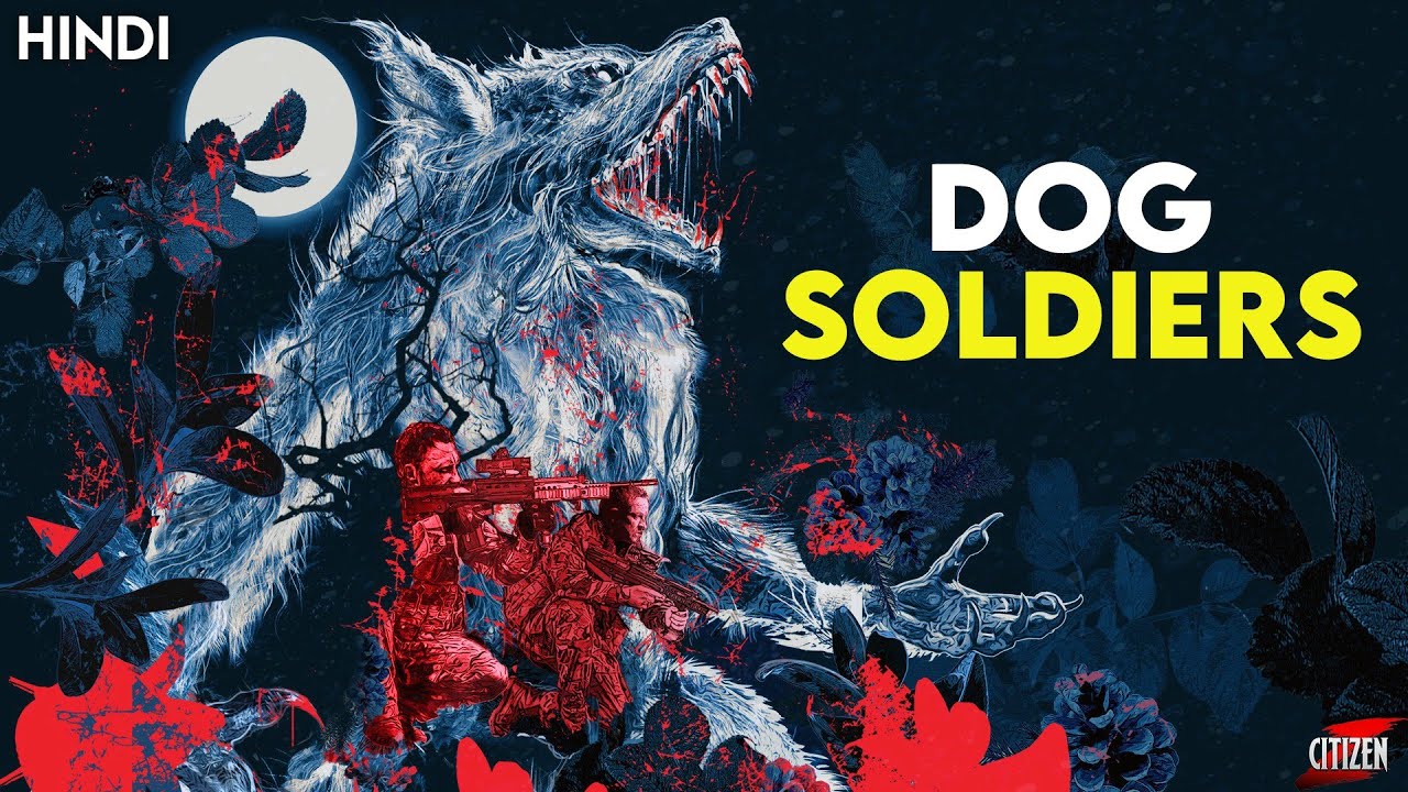 Dog Soldiers (2002) Story Explained + Facts | Hindi | Cult Classic ...